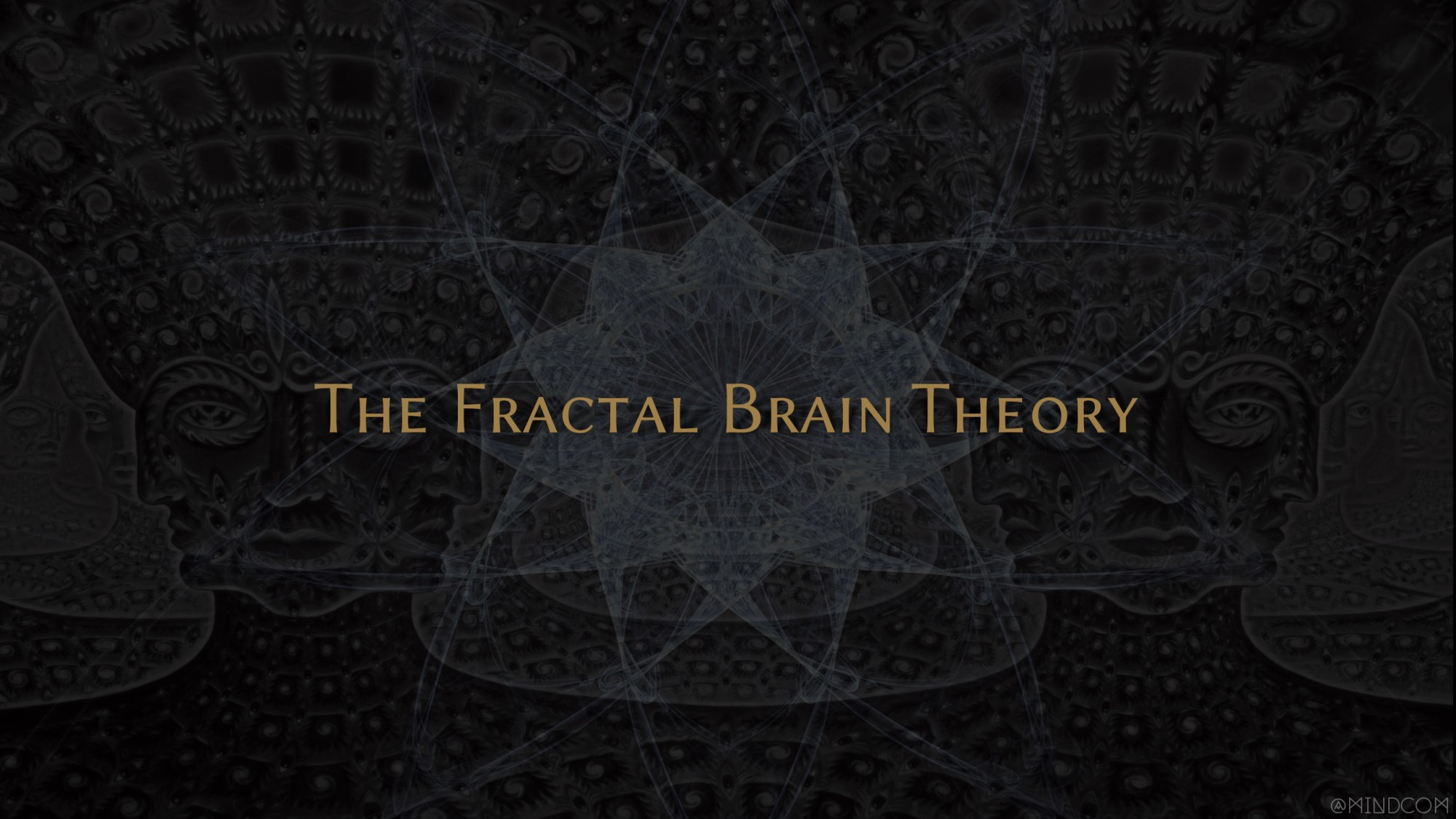 The Fractal Brain Theory – TheGreatWork